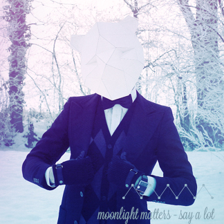 Moonlight Matters - Say A Lot - Amnusique