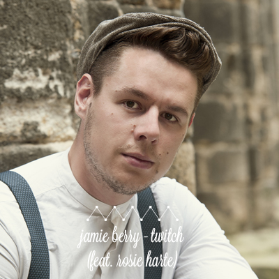 Jamie Berry (Feat. Rosie Harte) - Twitch - Amnusique