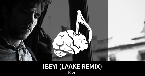Ibeyi - River (LAAKE Remix) - Amnusique